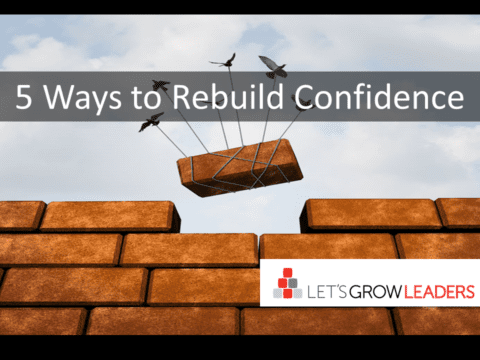 5 Ways to Rebuild Confidence - Let's Grow Leaders