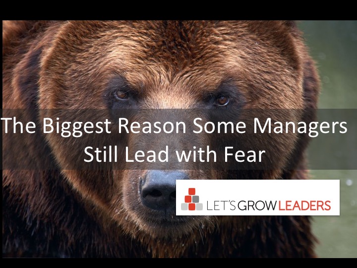 Fear Factor: The Biggest Reason Managers Lead With Fear - Let's Grow ...