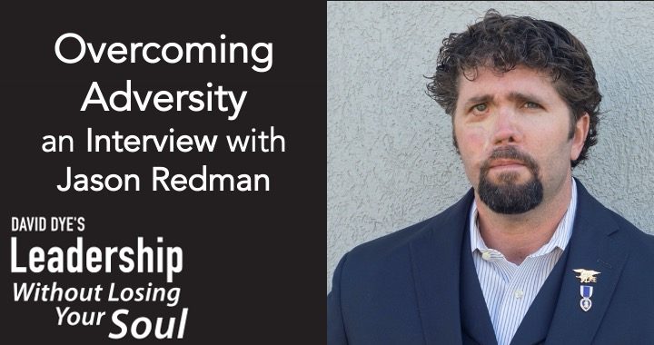 Overcoming Adversity - Interview with Jason Redman - Let's Grow Leaders