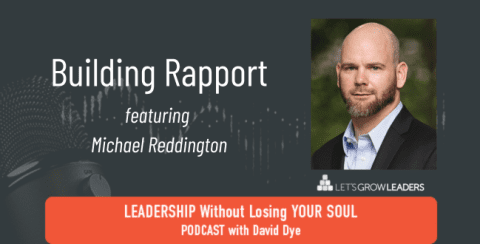 Building Rapport with Michael Reddington - Let's Grow Leaders