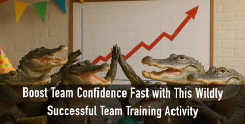 Boost Team Confidence Fast with This Wildly Successful Team Training ...
